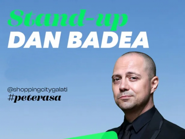 Stand-up comedy cu Dan Badea, la mall - Viaţa Liberă Galaţi